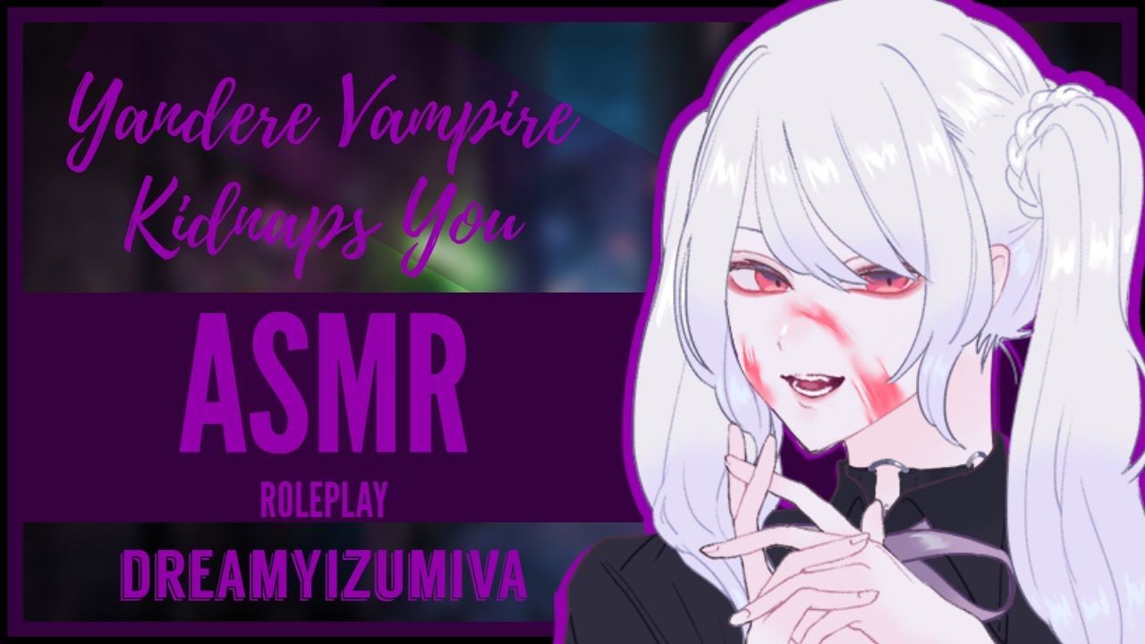 ASMR Roleplay | Yandere Vampire Kidnaps You (Vampire x Vampire Hunter Listener) [F4A] - YouTube