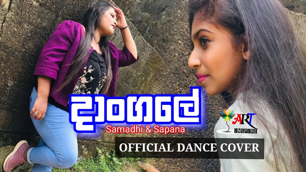 Dangale (දාoගලේ) - Samdhi & Sapna | Official Music Video Dance Cover ...