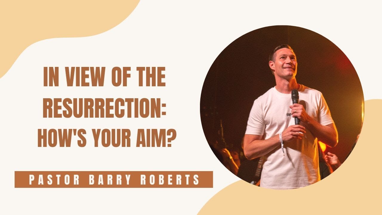 Equippers at Home | Pastor Barry Roberts | In View Of The Resurrection ...