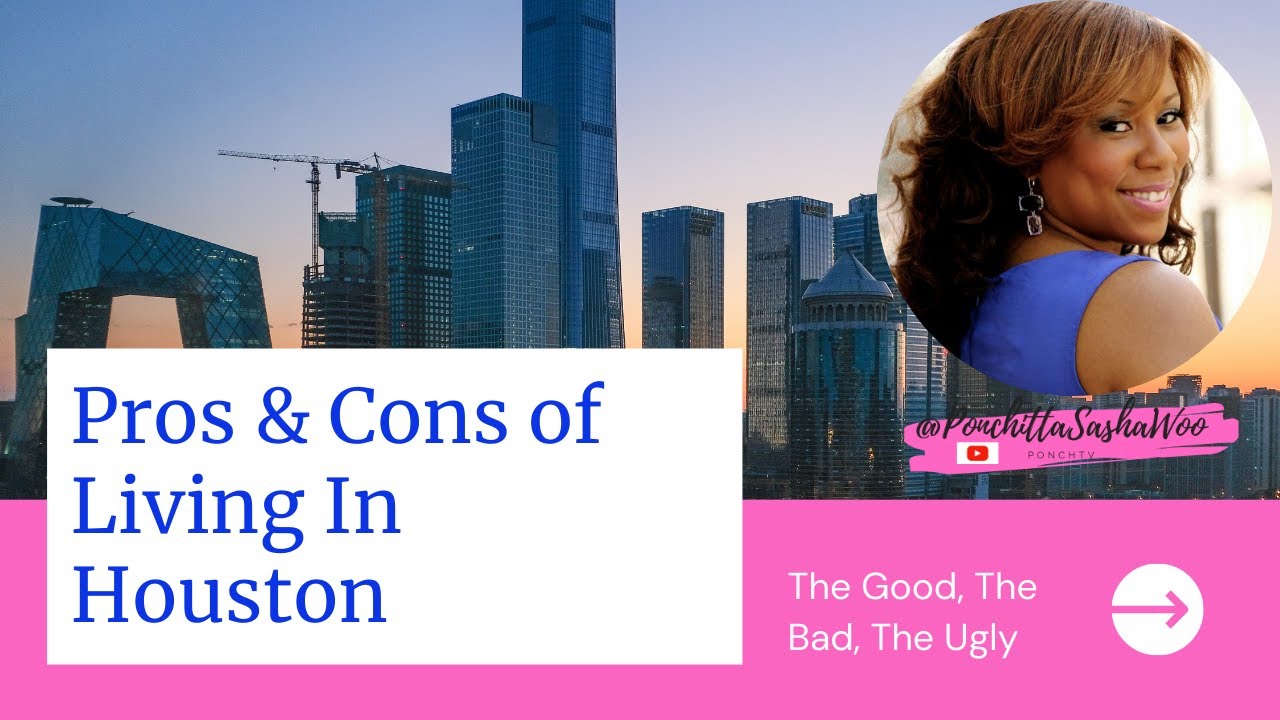Pros & Cons of Living in Houston! - YouTube