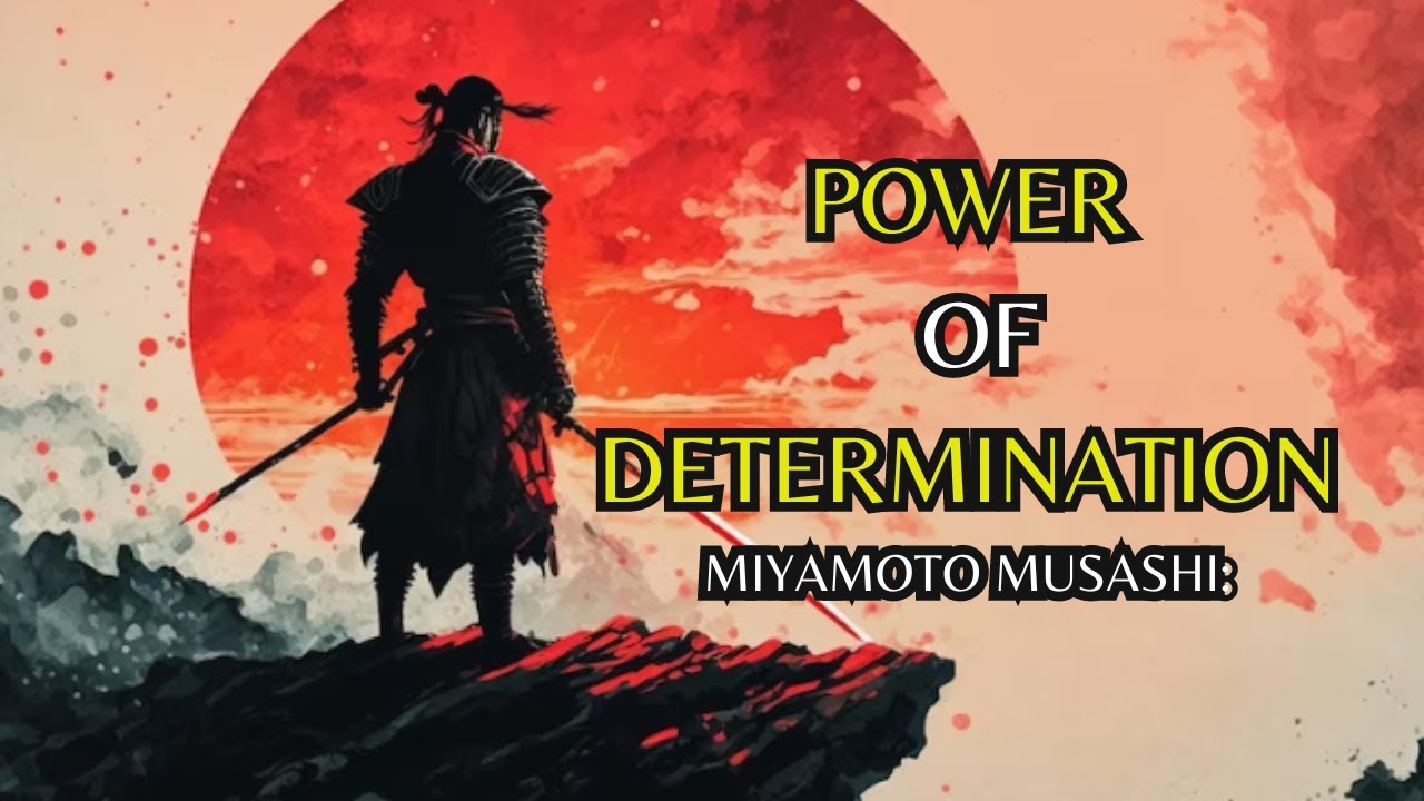MIYAMOTO MUSASHI: THE POWER OF DETERMINATION - YouTube