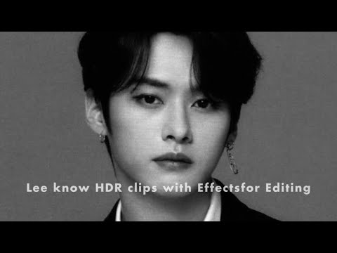 Lee know HDR clips with effects for edits#chkchkboom#straykids# ...