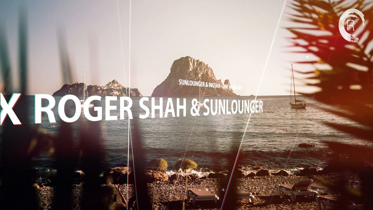 ROGER SHAH & SUNLOUNGER X3 [Mini Mix] - YouTube