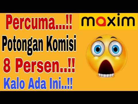 Percuma..!! Potongan Komisi 8 Persen Kalo Ada Ini..!! Maxim Ojek Online 