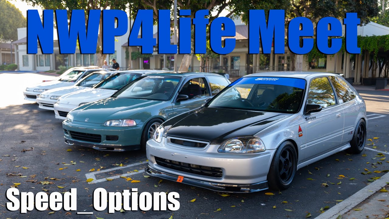 NWP4life & Speed Options Host OG Honda Car Meet | Clean Honda's Meet Up ...