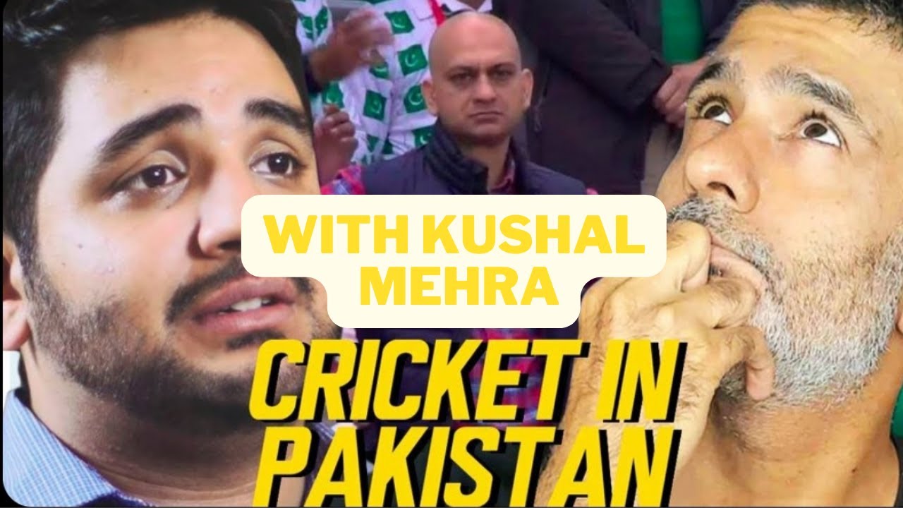 Cricket In Pakistan and India with Kushal Mehra and Shehzad Ghias - # ...