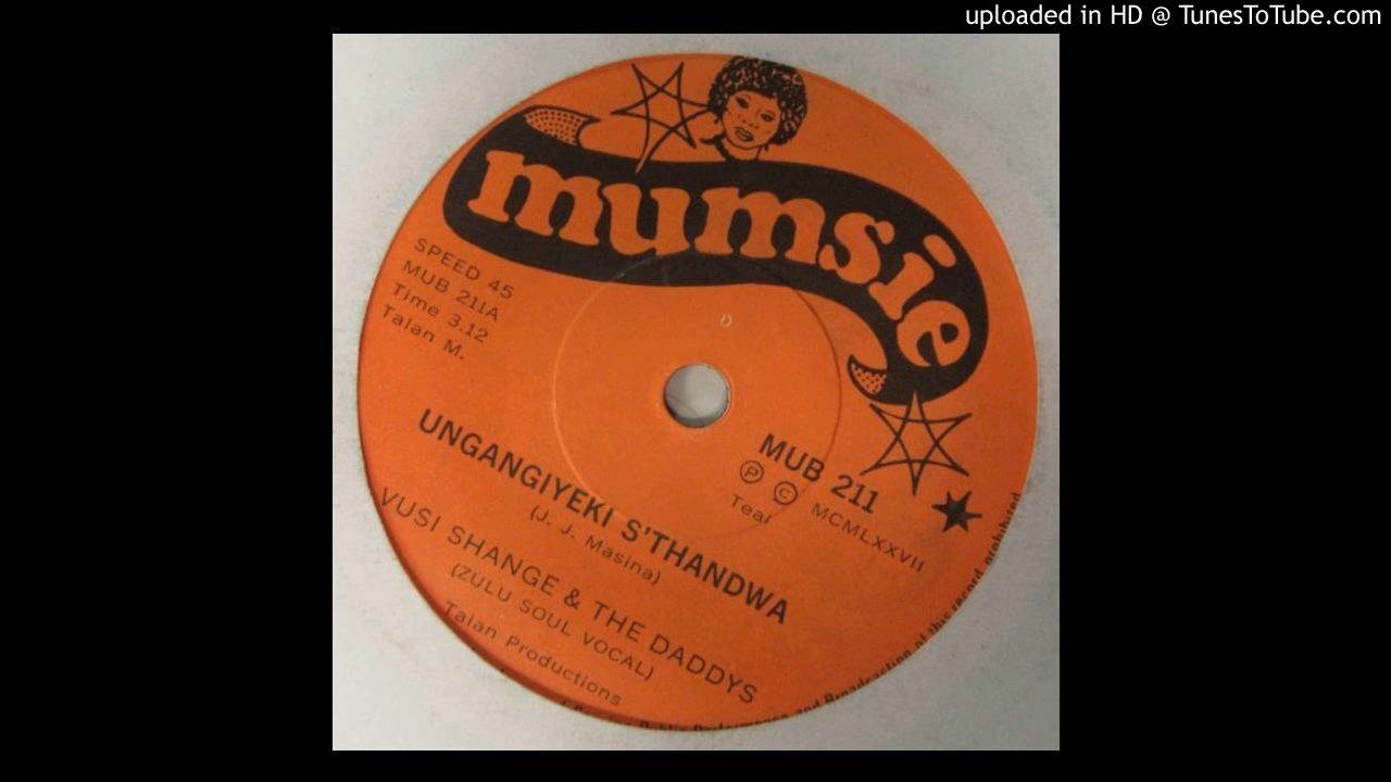 Vusi Shange and The Daddys - Ungangiyeki S'Thandwa - YouTube