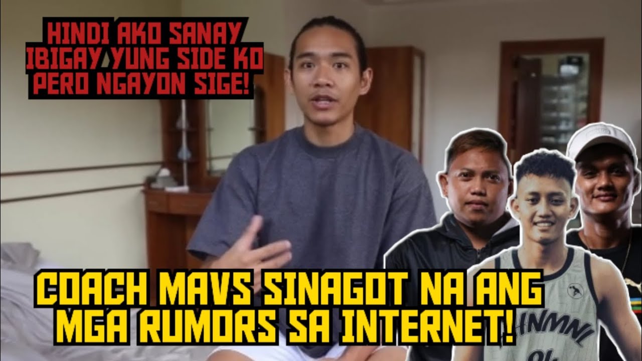 COACH MAVS NAG SALITA NA TUNGKOL SA SINABI NI RANSEL, AT RUMORS ONLINE ...