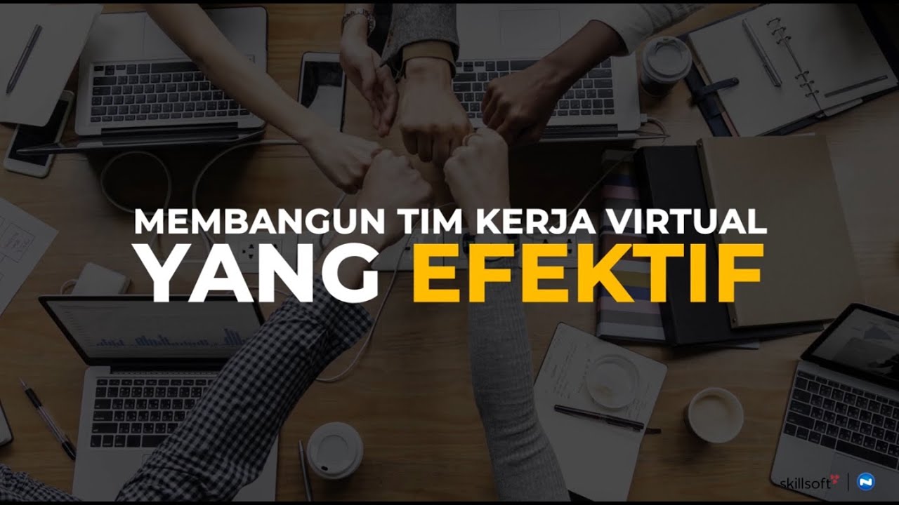 WFH1 - Membangun Tim Kerja Virtual yang Efektif - YouTube