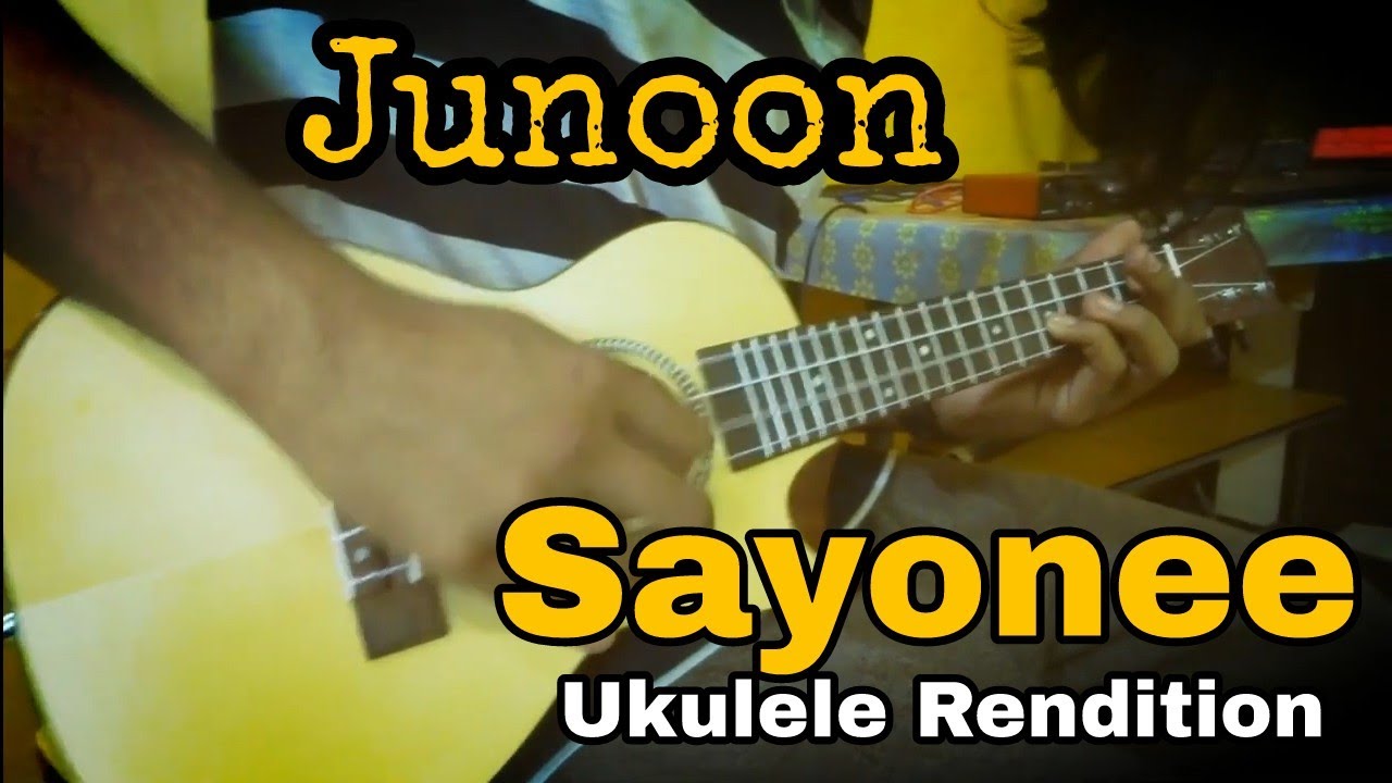 -Sayonee | Ukulele Rendition w/ solo | Junoon - YouTube