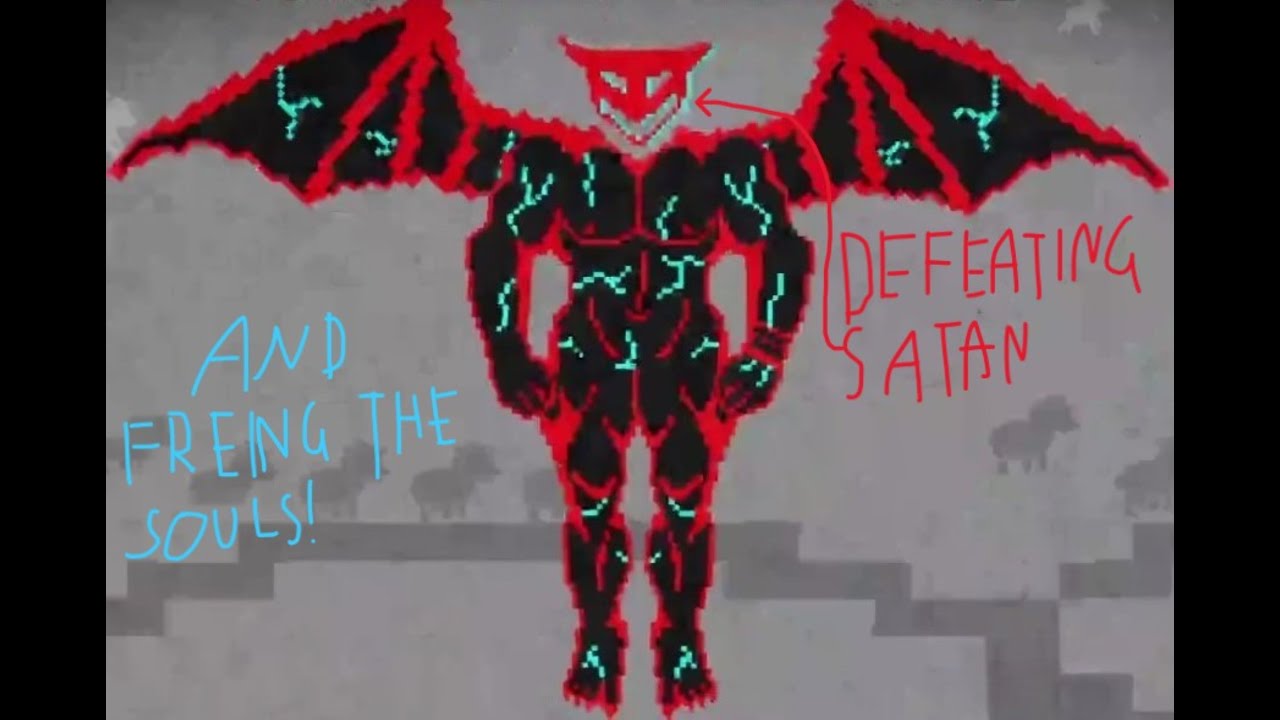DEFEATING SATAN HIMSELF AND FINALLY FREEING THE THOUSANDS OF SOULS ...