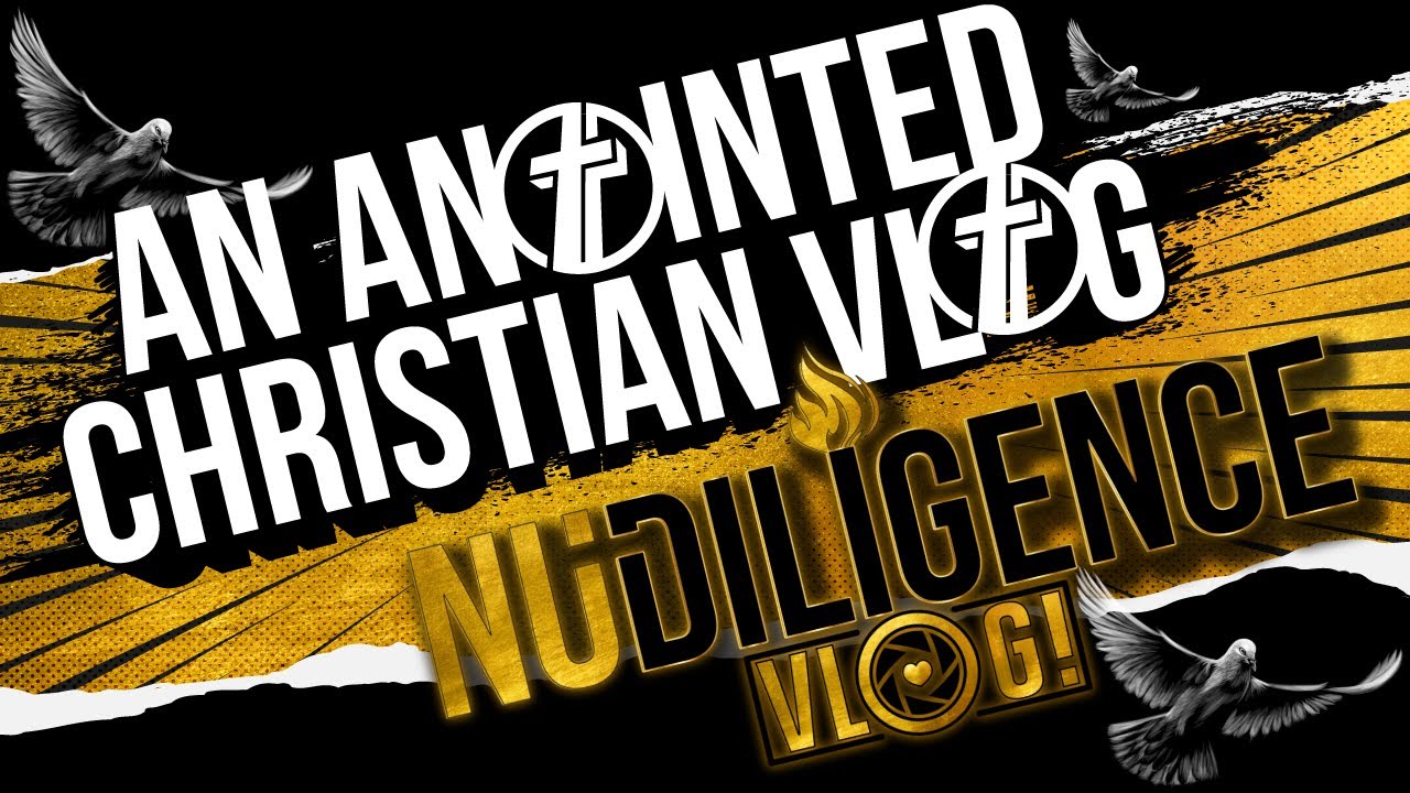 A Christian Vlog | NuDILIGENCE Vlog Introduction - YouTube