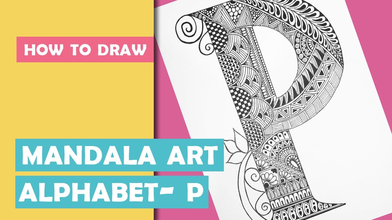 Alphabet Mandala Art Design - Letter 'P' | Easy Geometrical Design ...