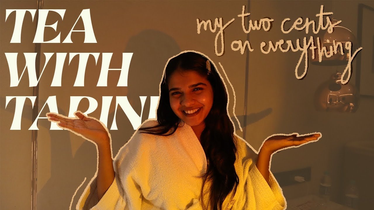 Tea With Tarini (Ep 1): self doubt & second chances ☀️ - YouTube
