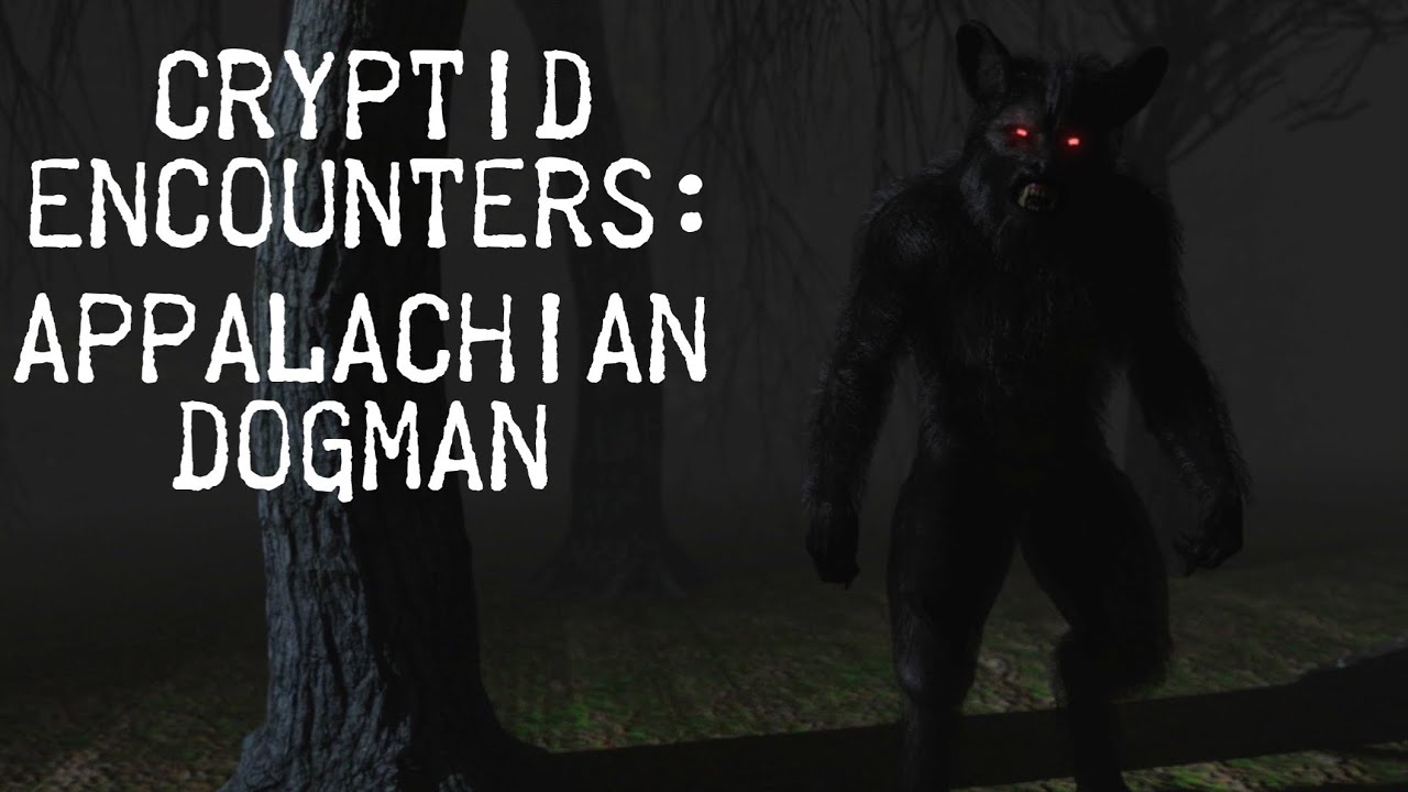 Cryptid Encounters: Appalachian Dogman - YouTube