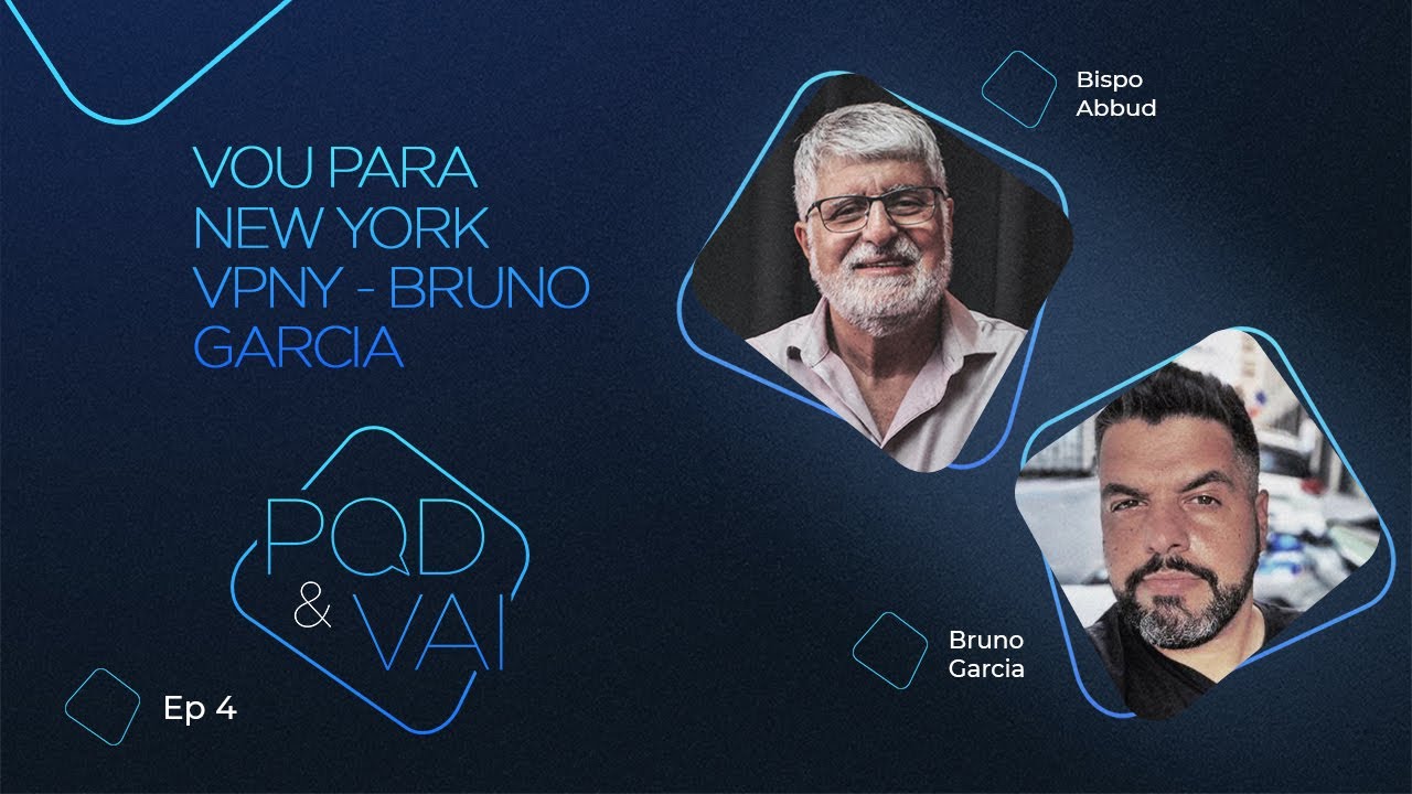 EP4 - POD & VAI | BISPO ABBUD E BRUNO GARCIA (VOU PARA NOVA YORK -VPNY ...
