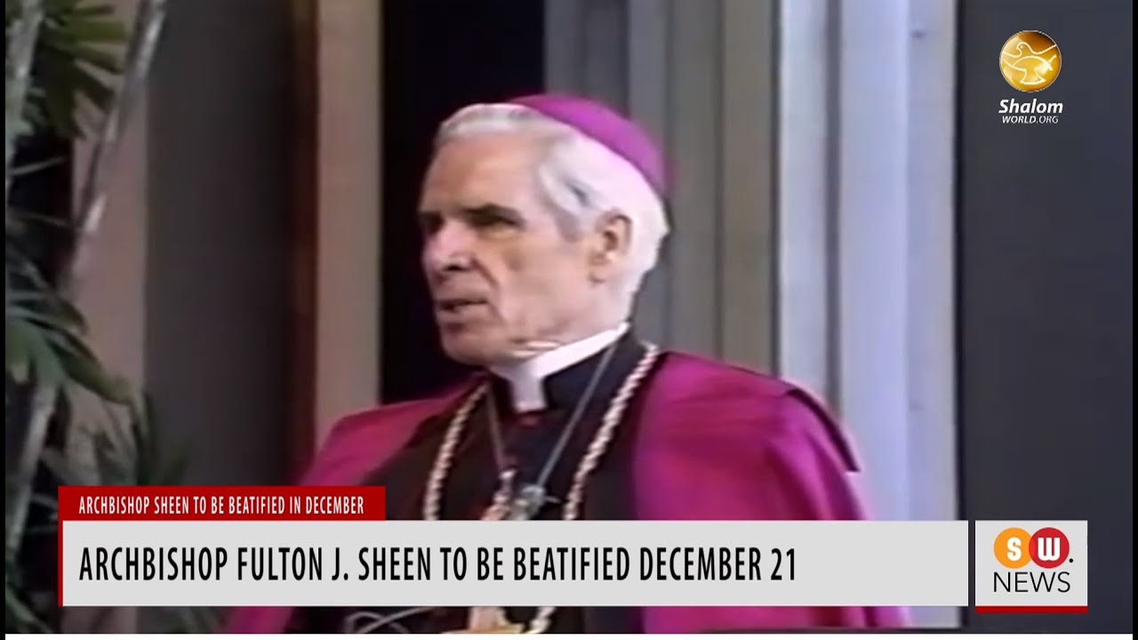 Archbishop Fulton J. Sheen to be beatified December 21 | SW News | 70 ...