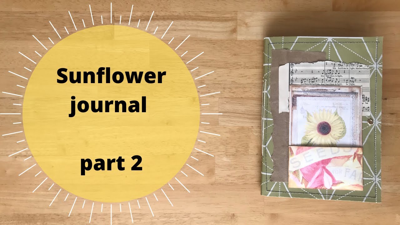 Sunflower journal # 2 and free printable - YouTube