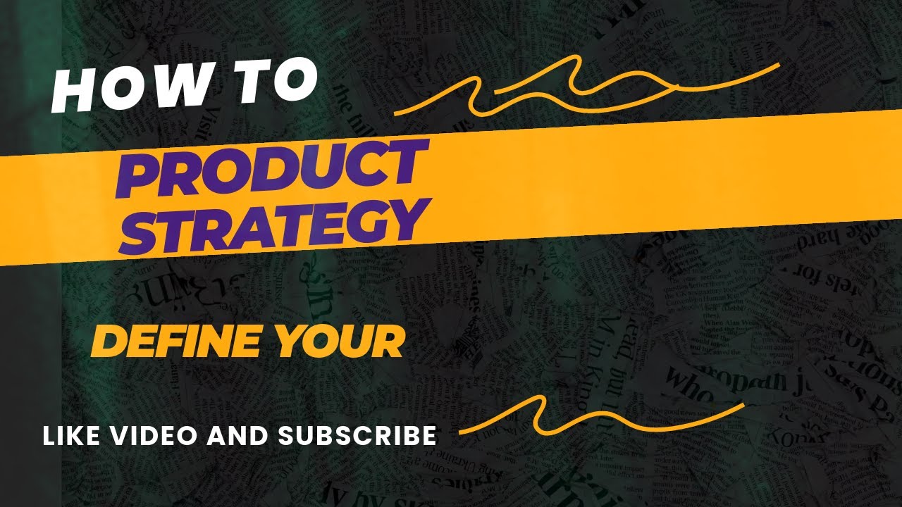 How to define your product strategy - YouTube