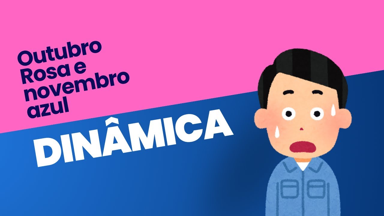Dinâmica sobre outubro Rosa e novembro azul - YouTube
