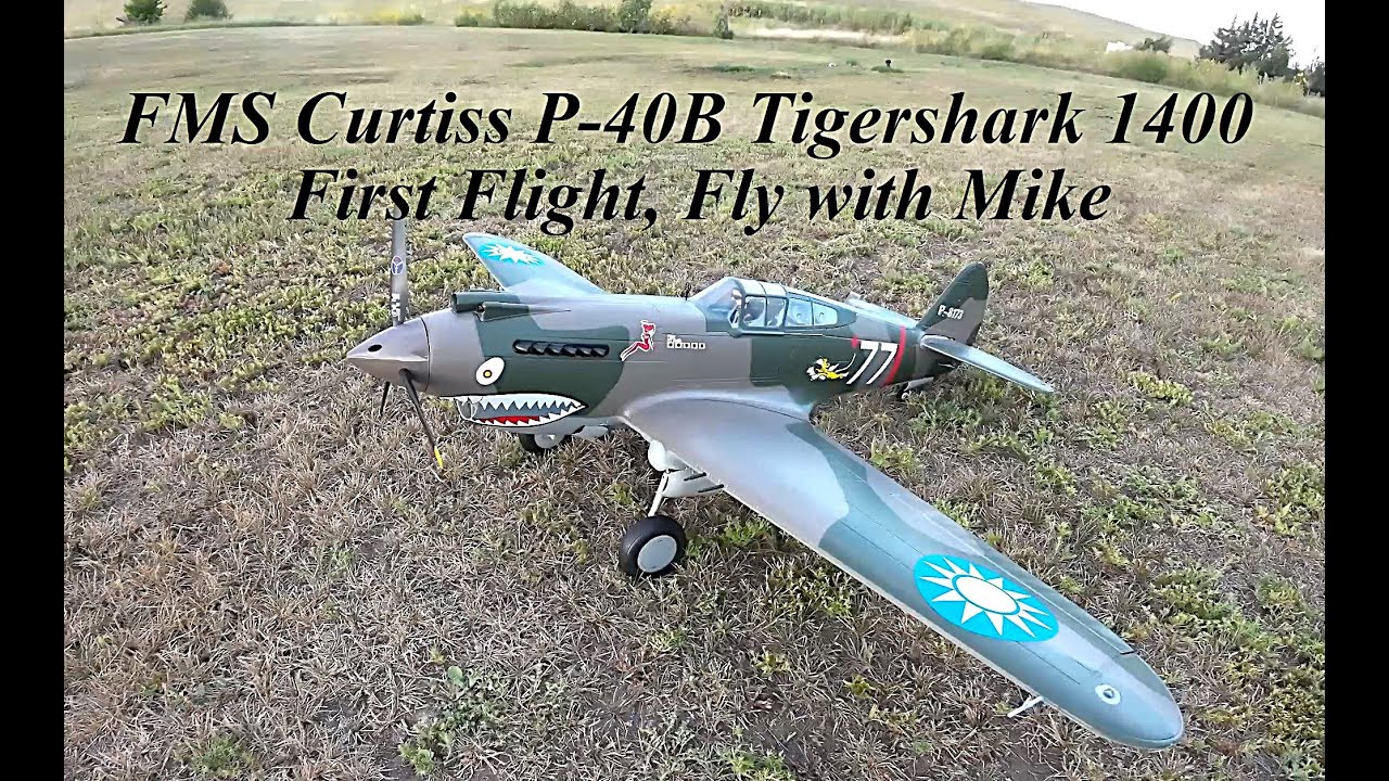 FMS Curtiss P~40B Tigershark 1400mm, First Flight, Fly with Mike - YouTube