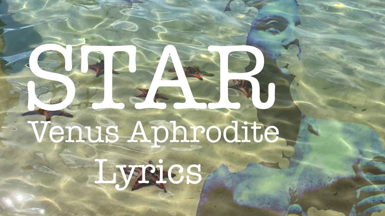 Venus Aphrodite - Star (lyric video) - YouTube