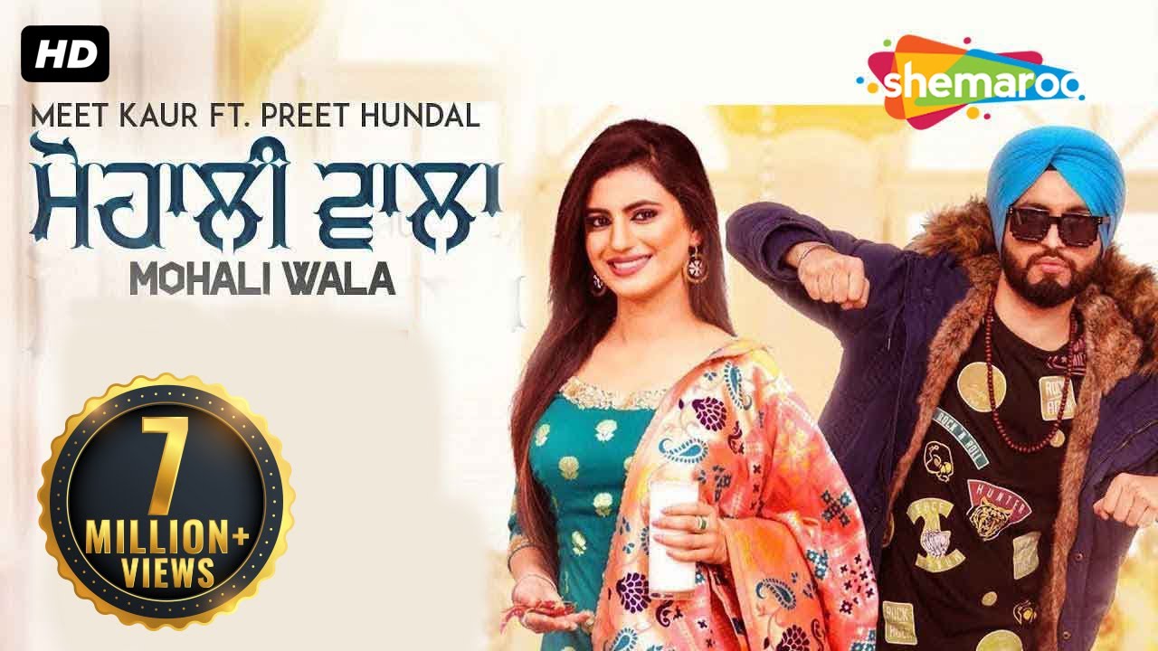 MOHALI WALA (Full Song) - Meet Kaur - Preet Hundal- Latest Punjabi Song ...