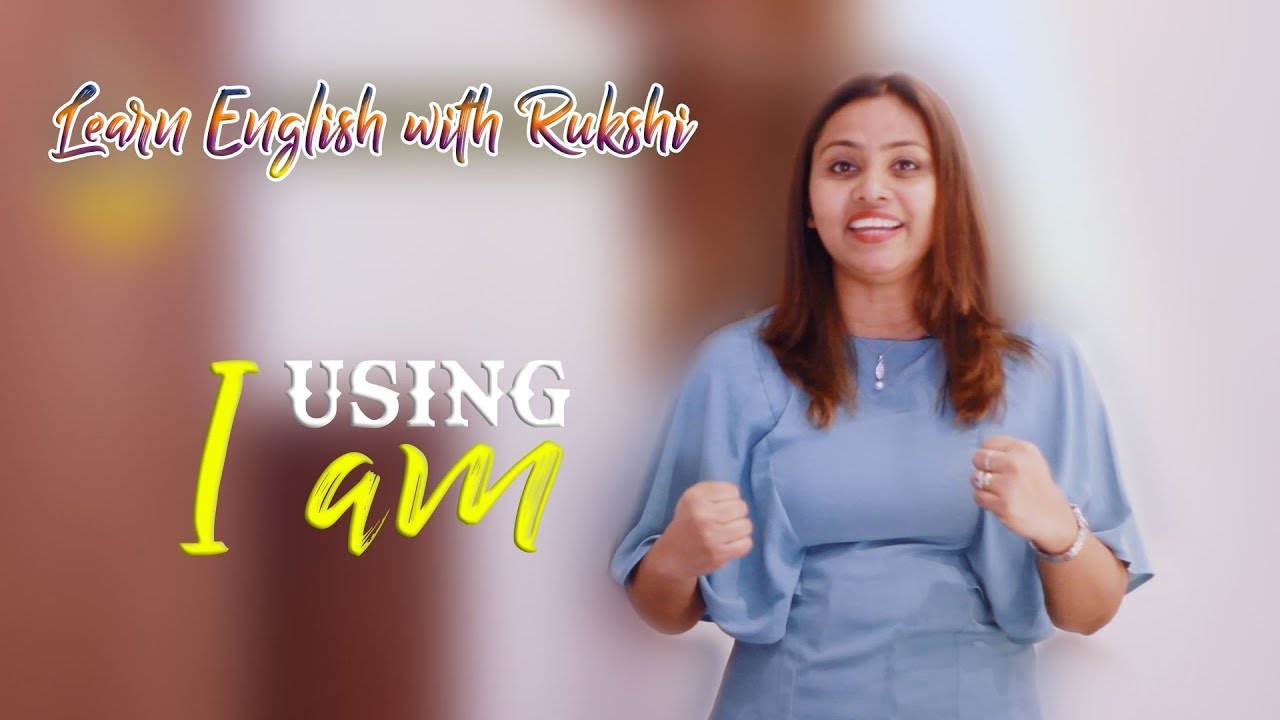 How to use "I am" - Learn English With Rukshi (GRAMMAR) - YouTube
