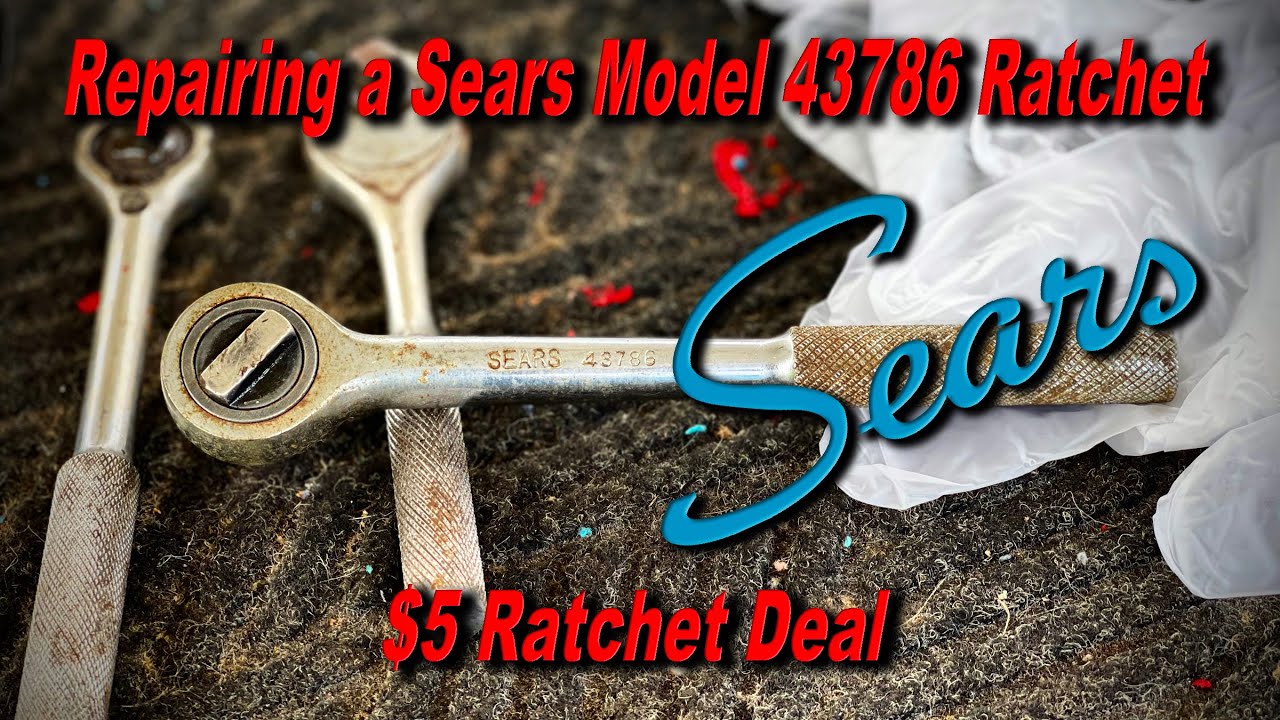 Repairing a Sears Model 43786 Ratchet - $5 Ratchet Haul - YouTube