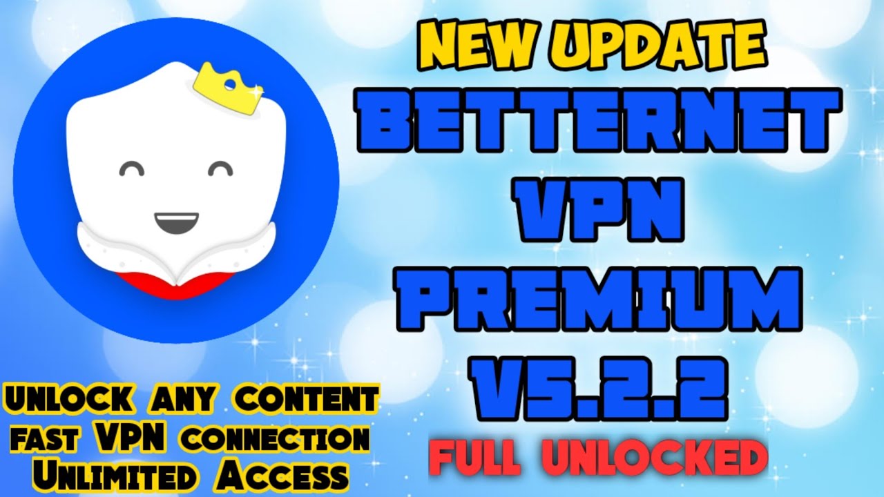 BETTERNET VPN PREMIUM V5.2.2 FULL PREMIUM - Unlimited access & Fast VPN ...