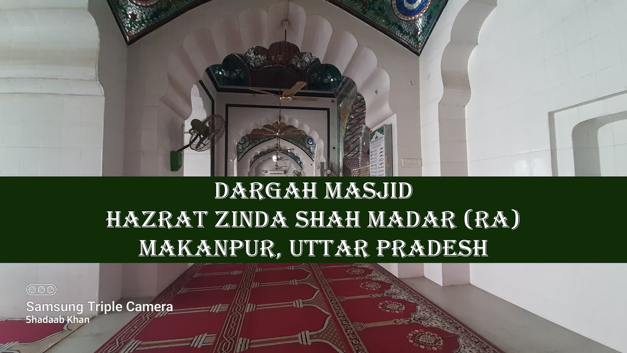 Madar Masjid l Hazrat Zinda Shah Madar (RA) l Makanpur l Feb 2023 Trip ...