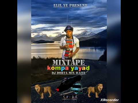 Mixtape kompa yayad by DJ DORTA MIX HAITI 2024 ret brancher - YouTube