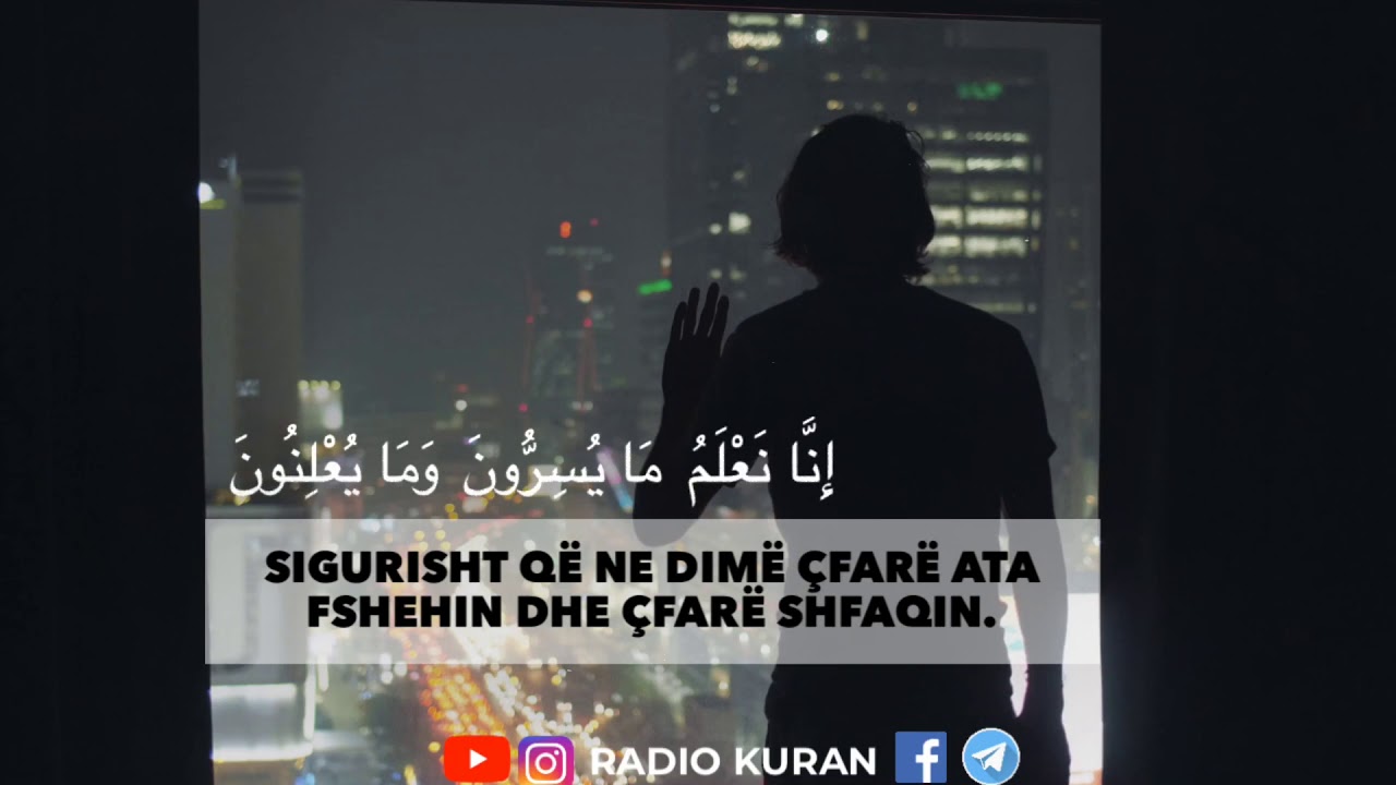 Pra, le të mos të të pikëllojë ty fjala e tyre. - 🇽🇰🇦🇱Surja Jasin 76 ...