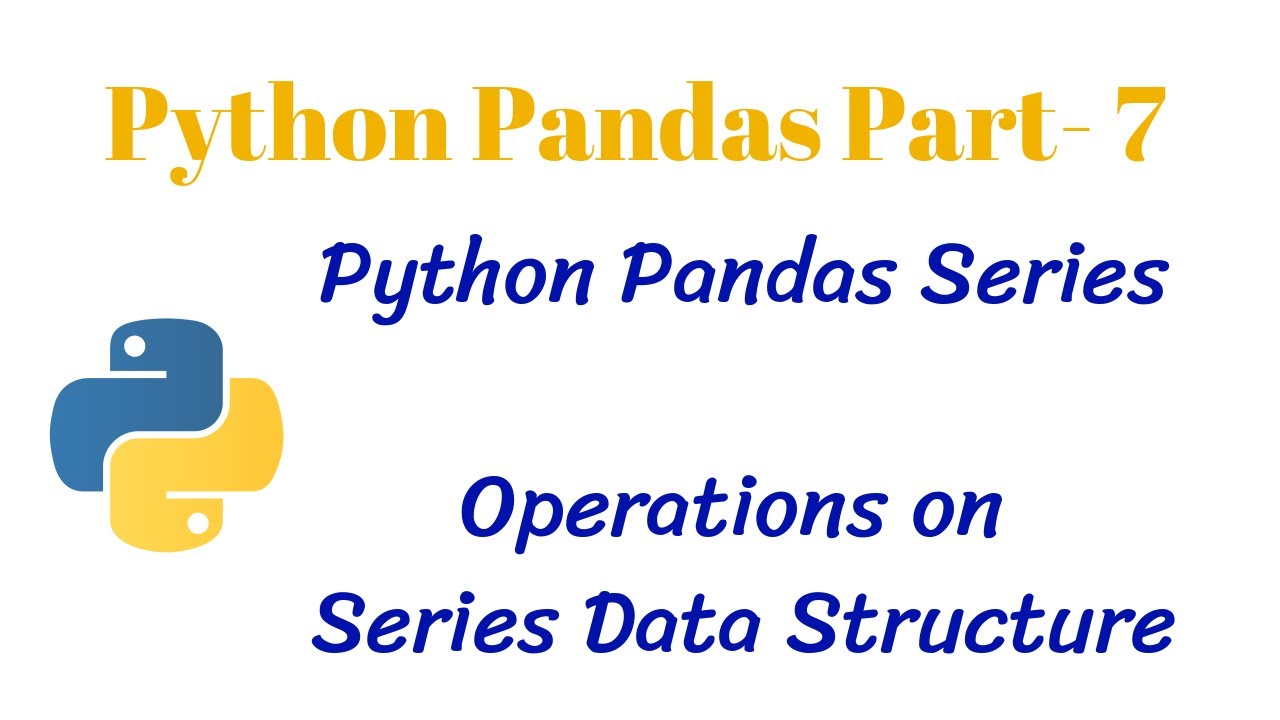 Python Pandas Pt 7 Operations On Series Data Structure Class 12 Informatics Practices