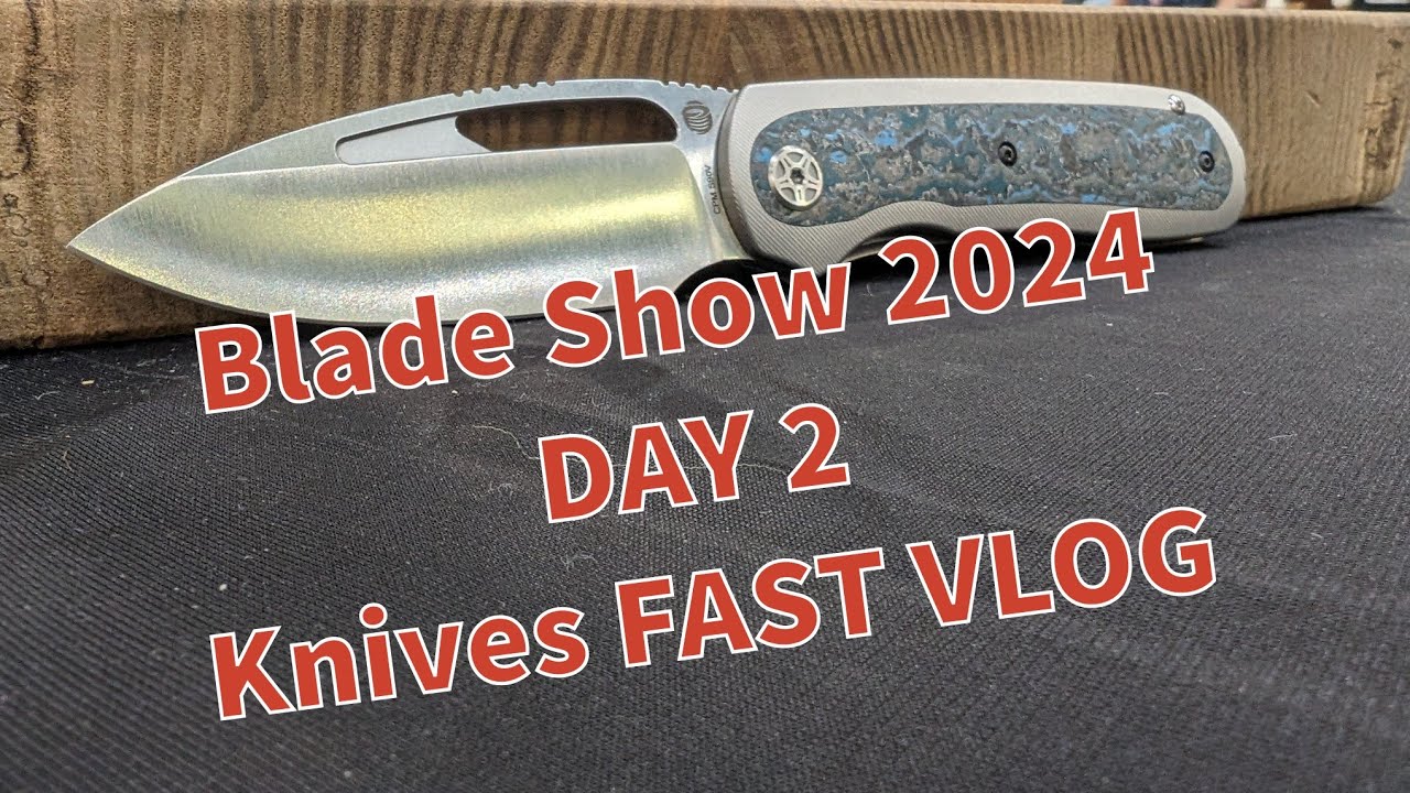 Blade Show 2024 Day 2 Vlog - YouTube
