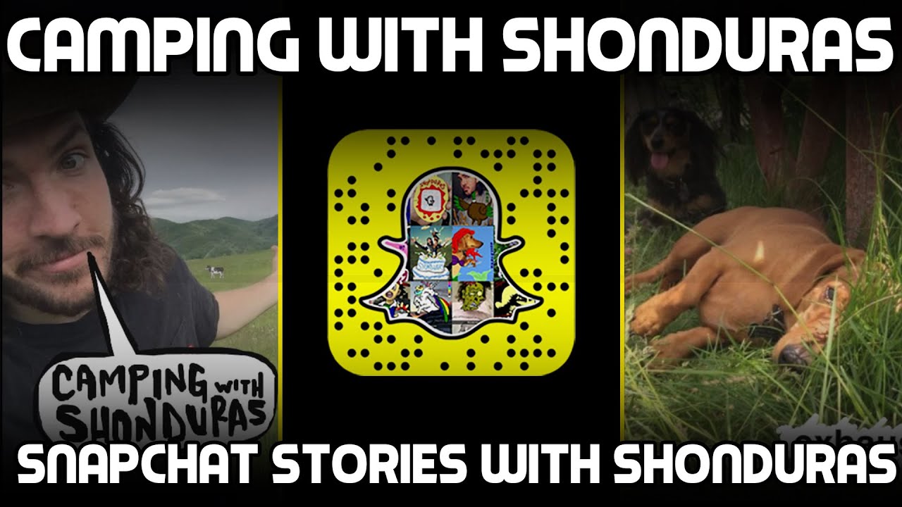 Camping With Shonduras - Snapchat Stories - Shonduras - YouTube