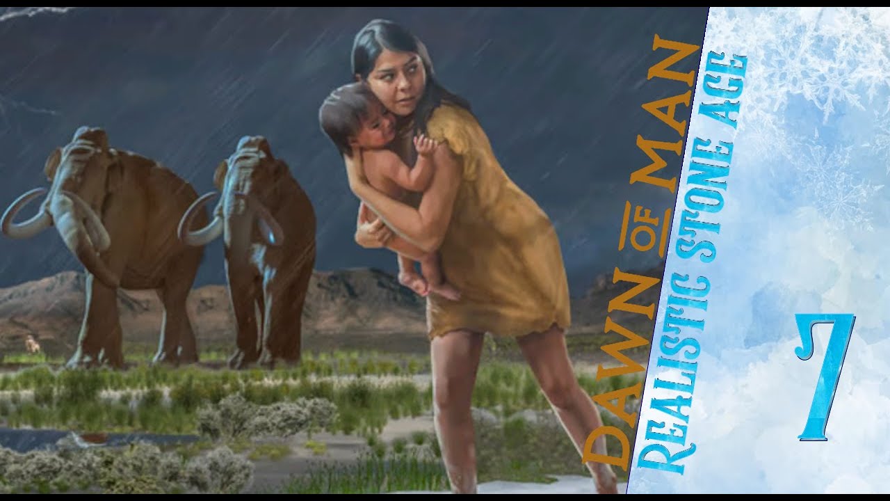 Dawn Of Man: S7 Ep11 - Realistic Stone Age - A new age - YouTube
