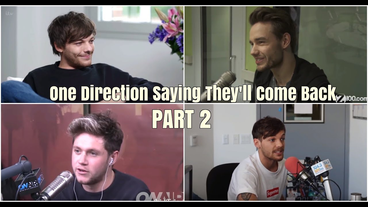 One Direction Saying They'll Come Back - PART 2 - YouTube