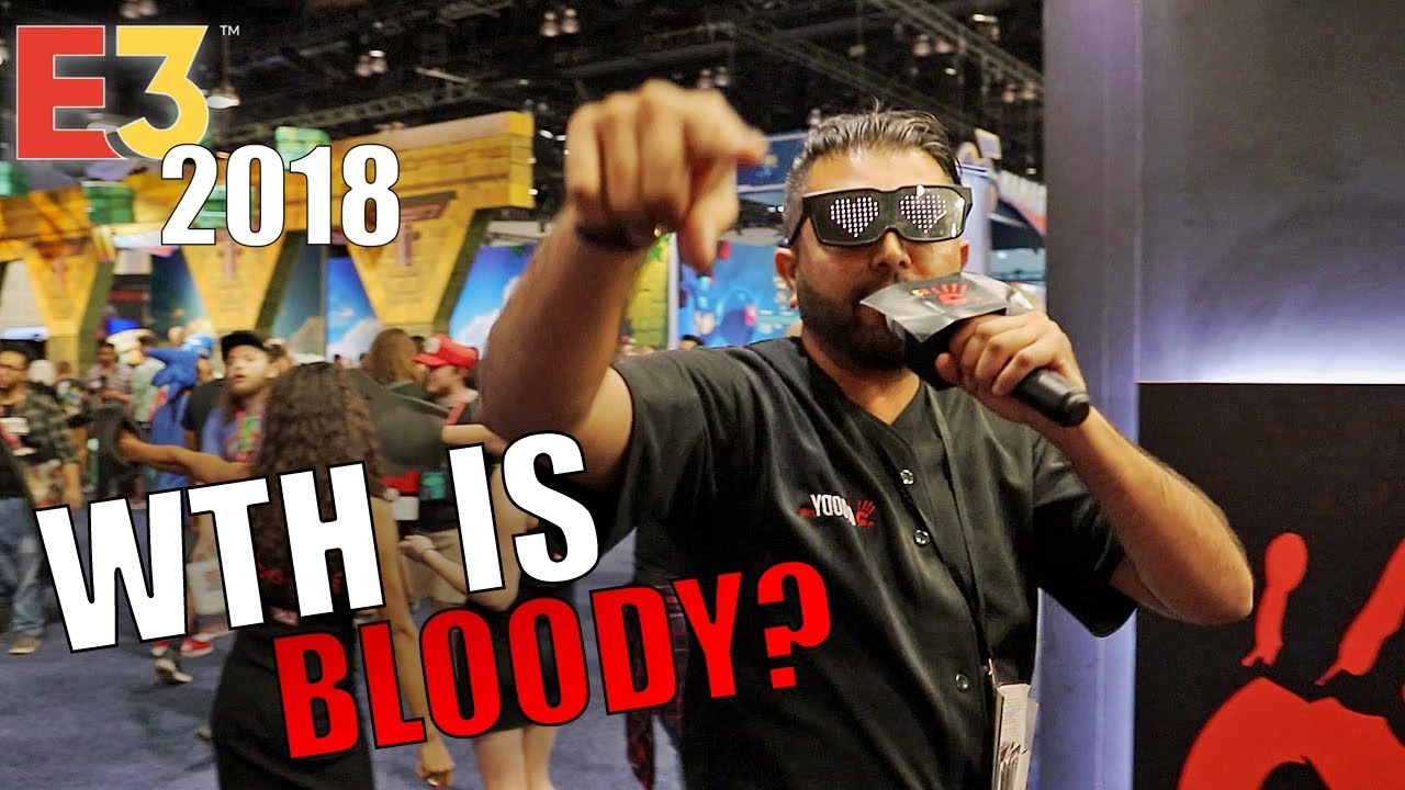 What IS BLOODY GAMING!? | Bloody Breaks it Down on the Show Floor at E3 ...