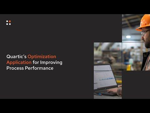 Quartic's Optimization Application for Improving Process Performance - YouTube