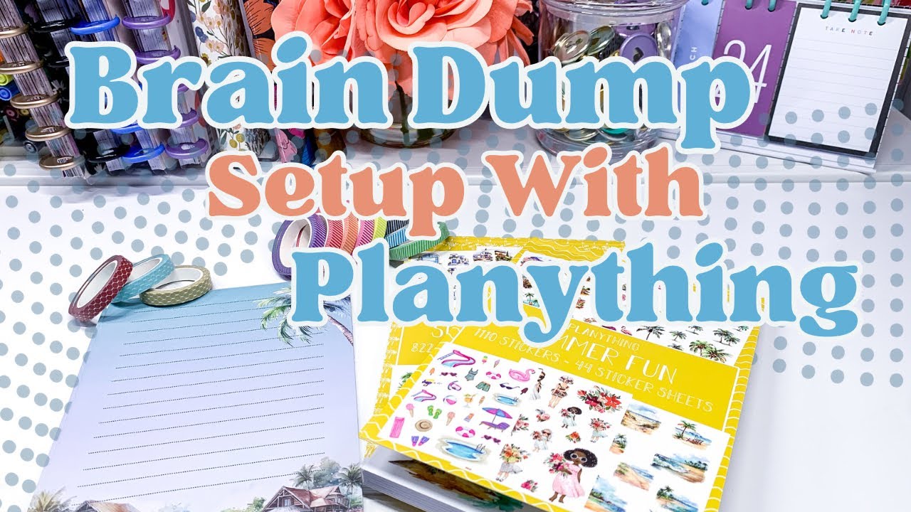 Setting Up My April Brain Dump Book plus NEW @Planything Stickers ...