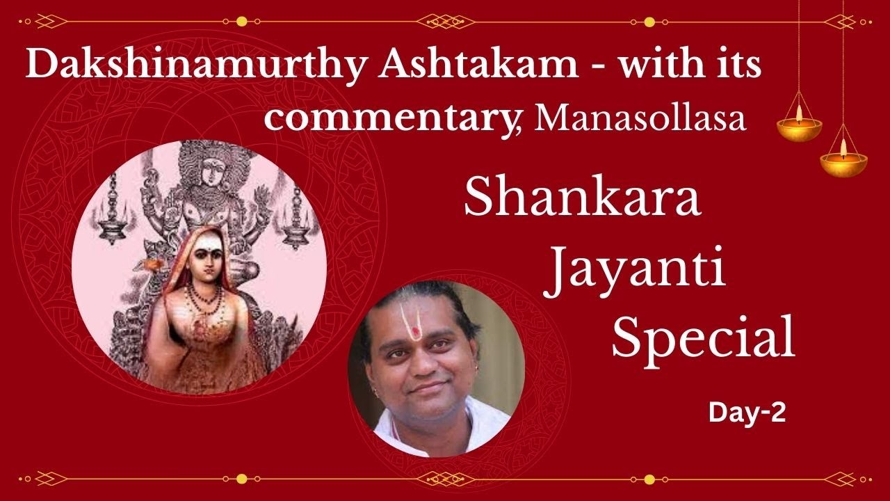 Dakshinamoorthy Ashtakam - with its commentary, Manasollasa | Day 2 ...