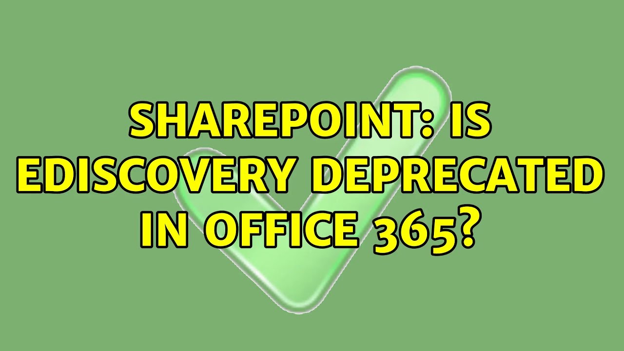 Sharepoint: Is ediscovery deprecated in office 365? - YouTube