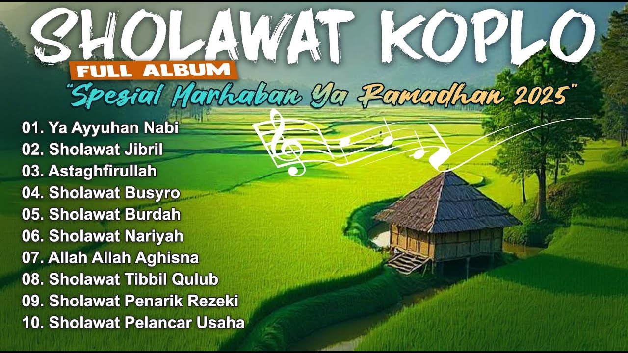 SHOLAWAT KOPLO FULL ALBUM SPESIAL RAMADHAN 2025 | Sholawat Jibril ...
