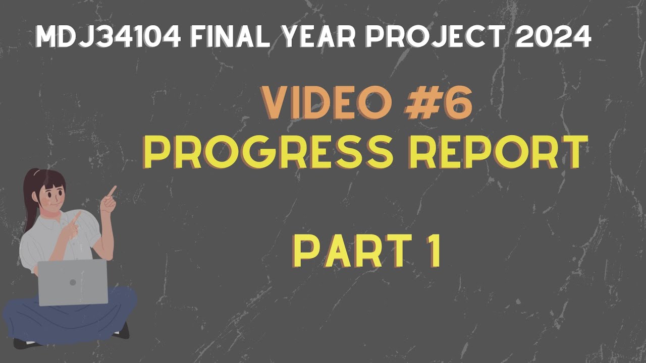 VIDEO #6: PROGRESS REPORT PART 1 - YouTube