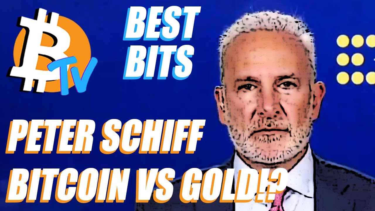 Bitcoin VS Gold!? | Peter Schiff Best Bits | Bitcoin TV Compilation ...