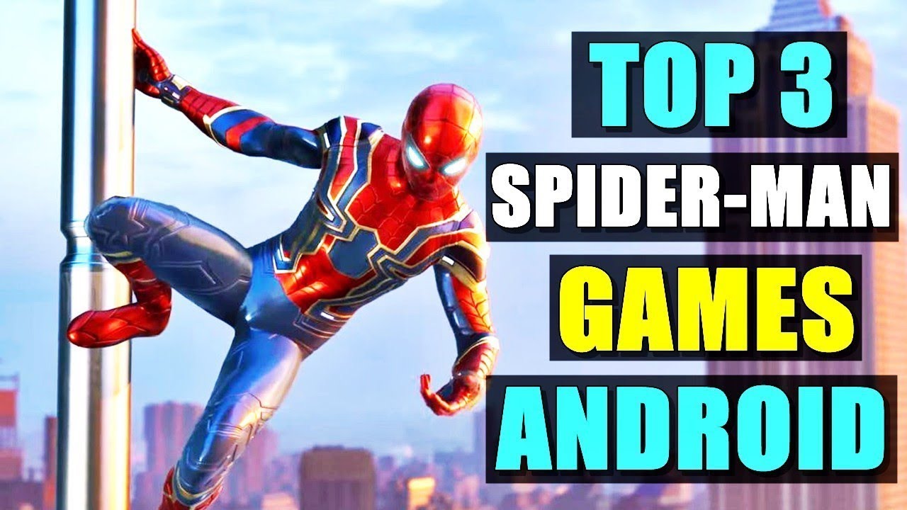 Top 3 best Spider Man Games for Android With High Graphics Part 2 - YouTube