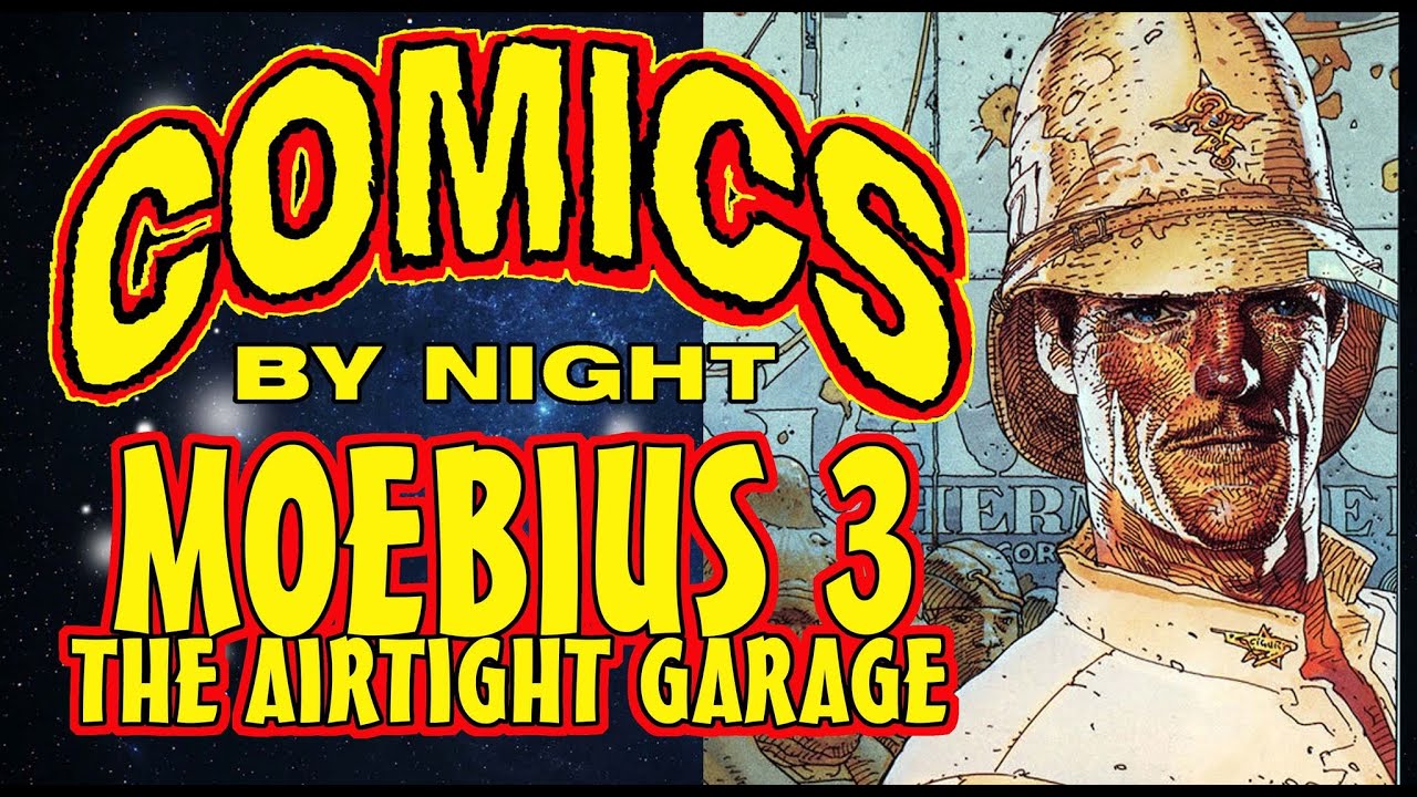 Comics By Night: Moebius 3: The Airtight Garage - YouTube