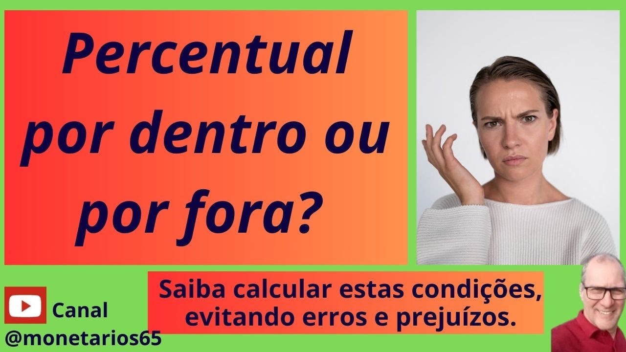 COMO CALCULAR PERCENTUAL E TAXA POR DENTRO E POR FORA? Saber a ...