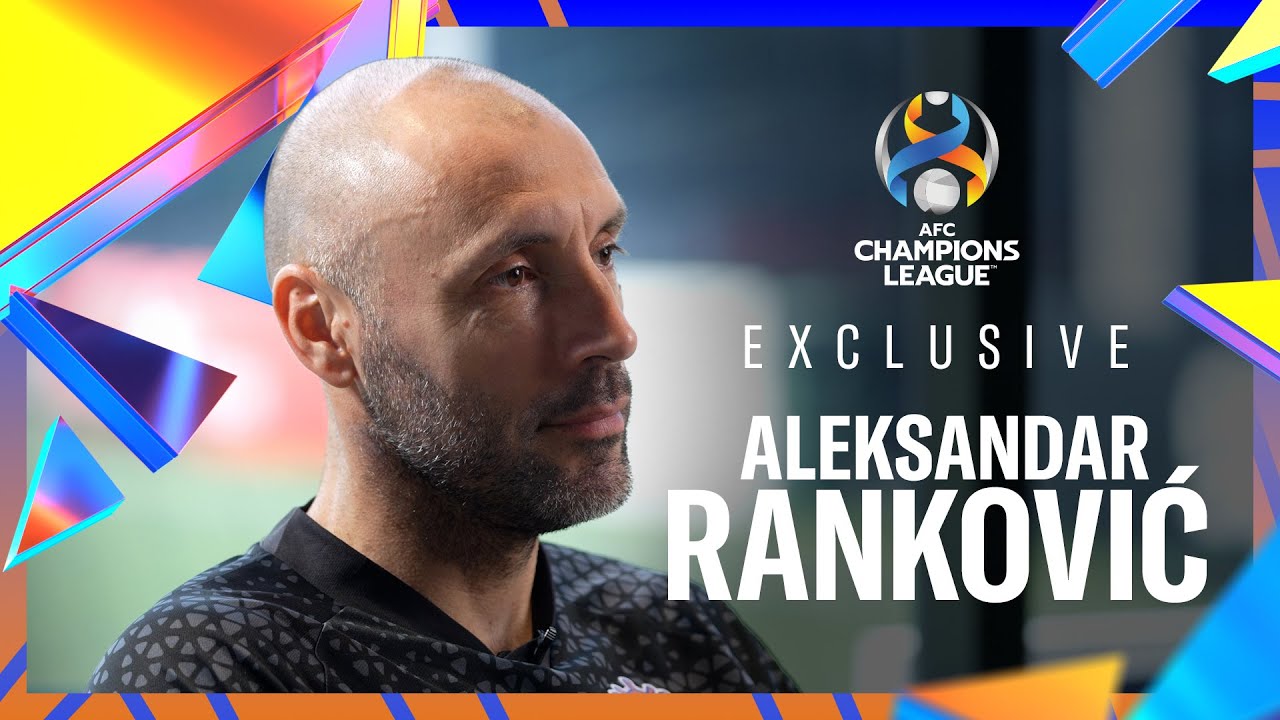 AFC Champions League Exclusive: Aleksandar Ranković - YouTube